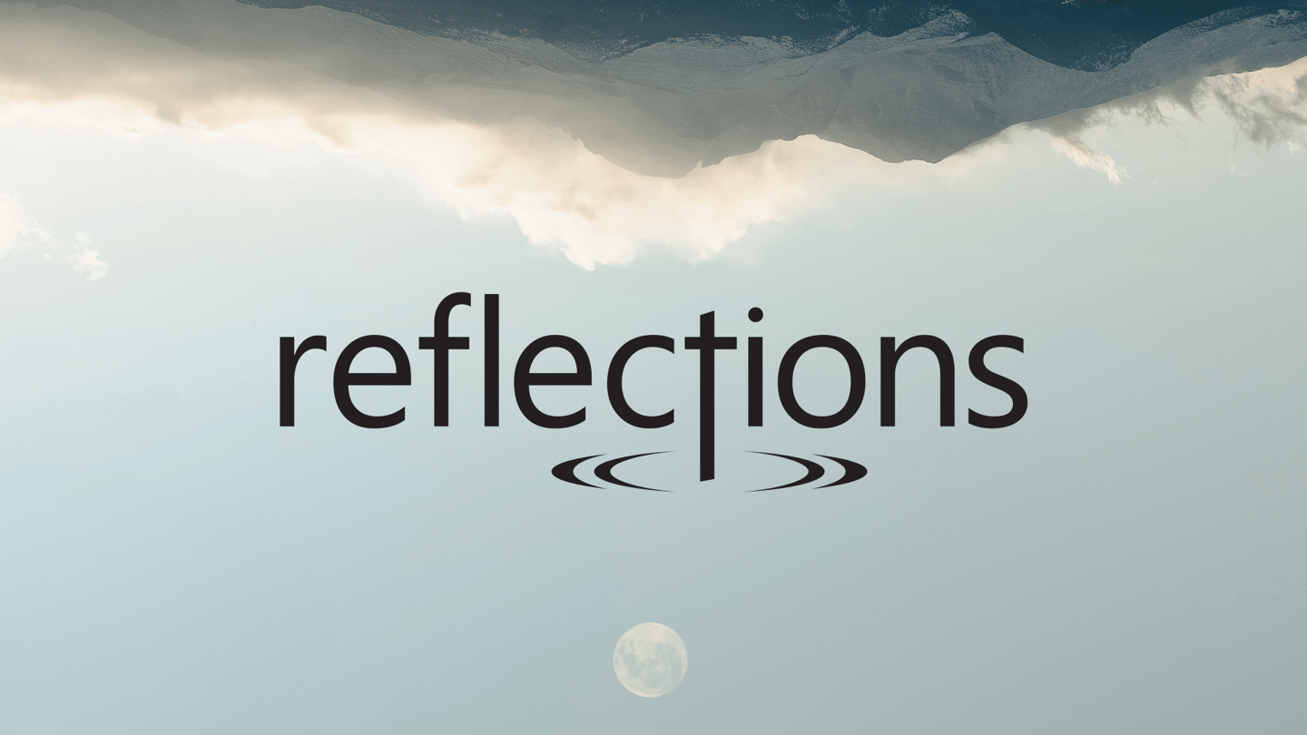 Reflections | Daystar Television Network