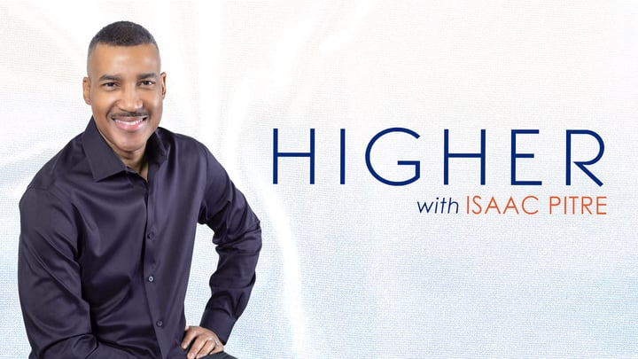 Higher with Isaac Pitre | Daystar Television Network